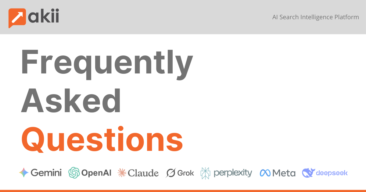 Frequently Asked Questions - AI Search Intelligence Platform | Akii